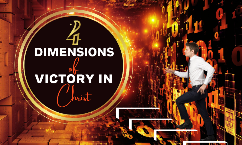 4 Dimensions of Victory in Christ - Bible Davids Ministries